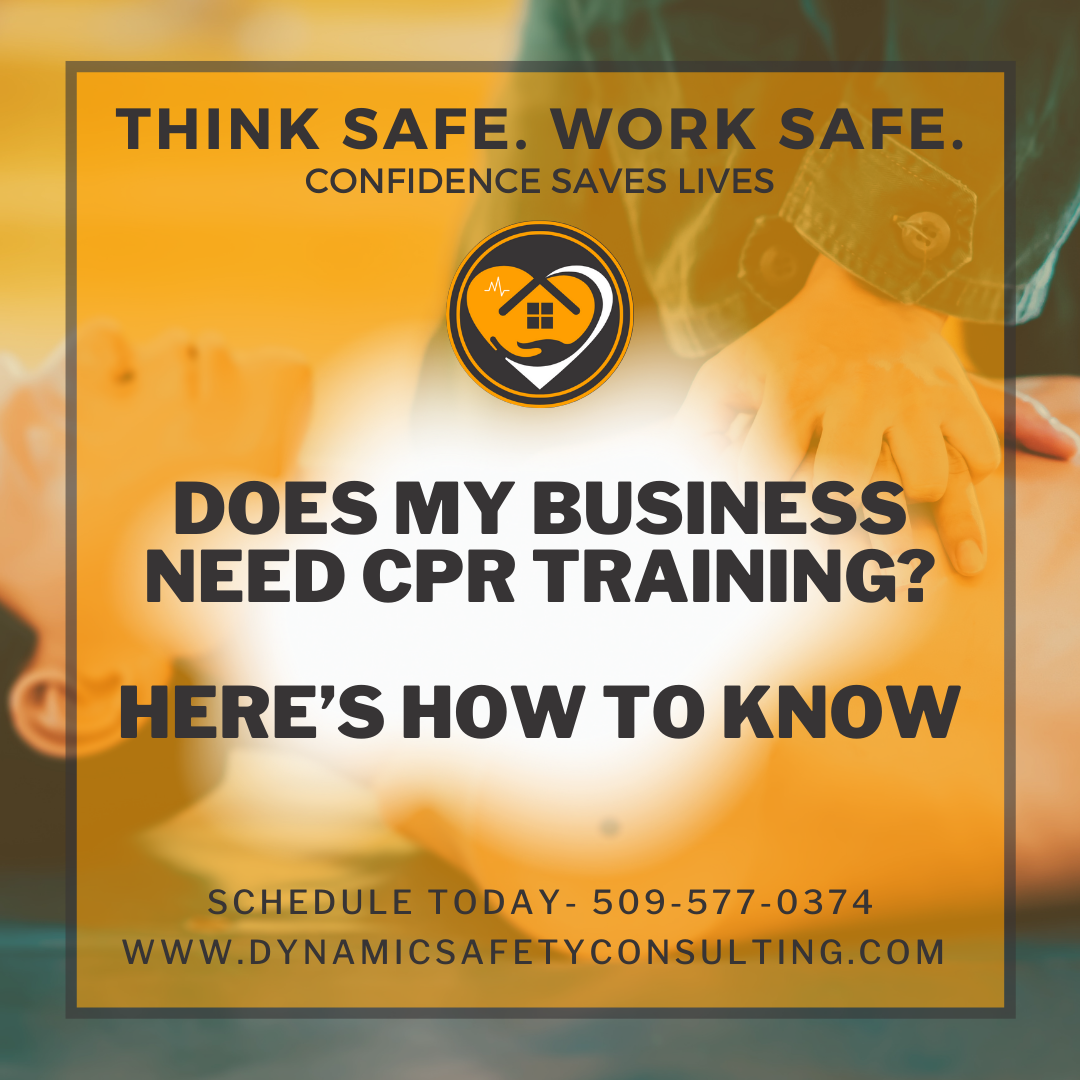Does My Business Need CPR Training? Here’s How to Know – Dynamic Safety Consulting